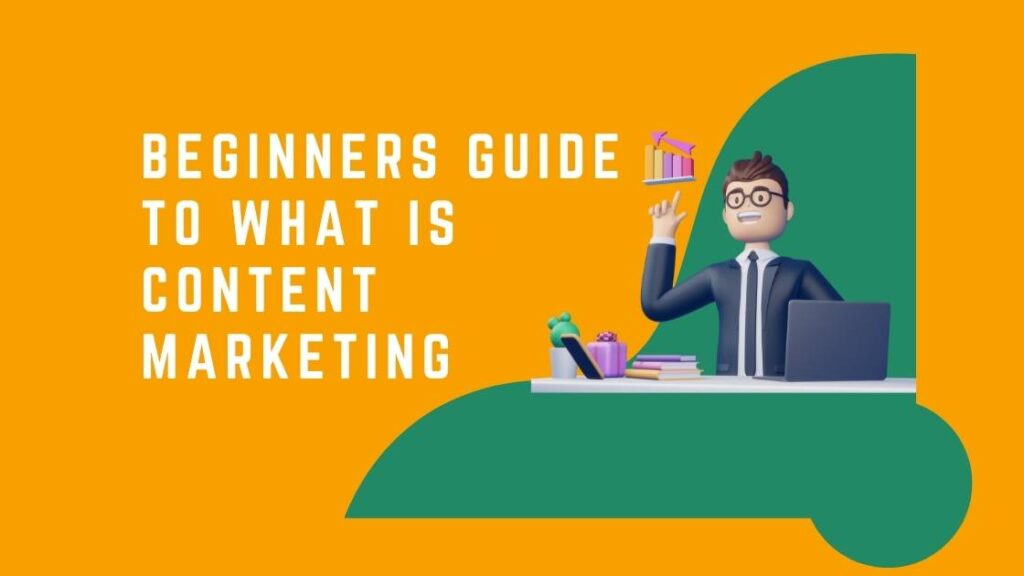 Beginners Guide To What Is Content Marketing Before You Forget Read This Beginners Guide To What Is Content Marketing Before You Forget Read This